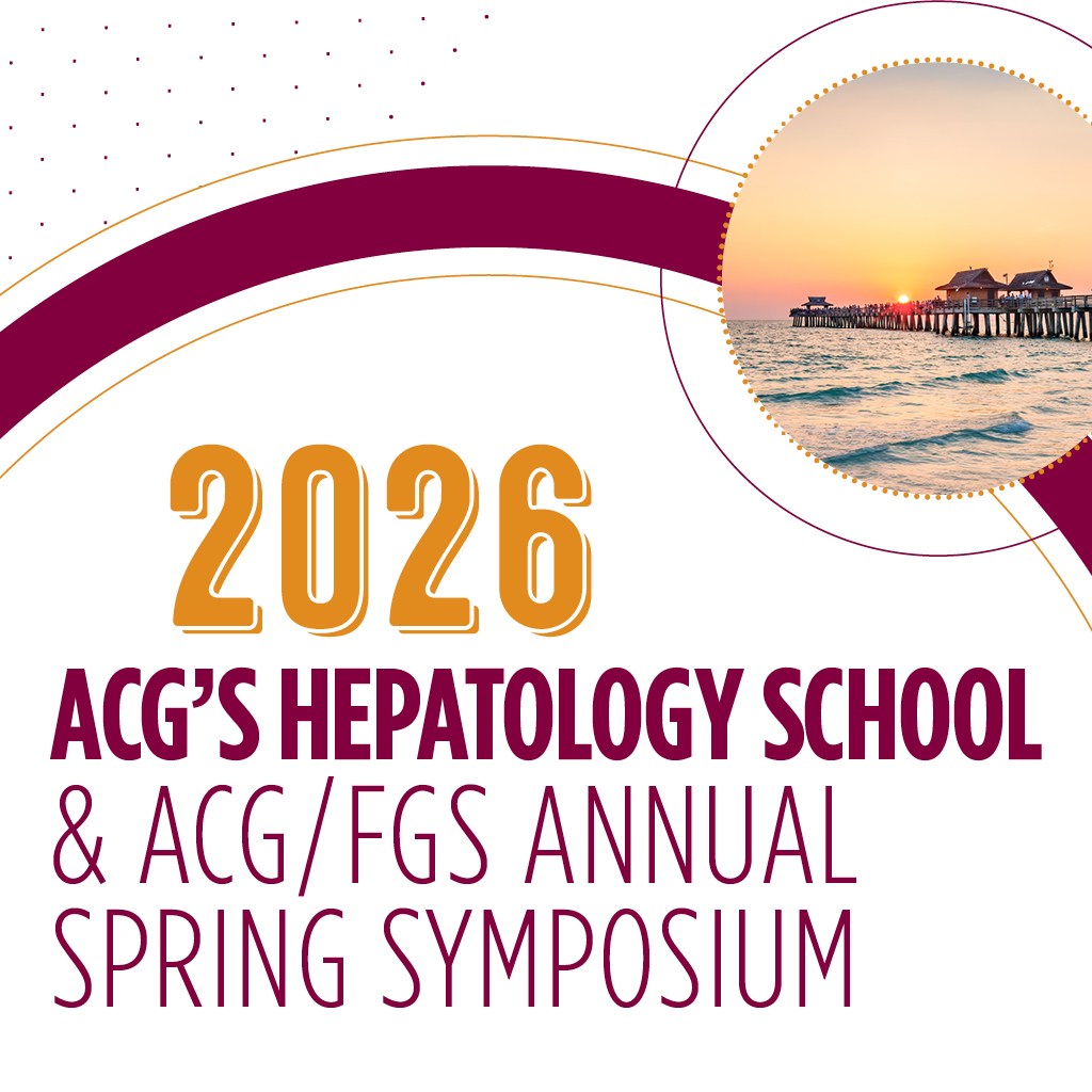 2026 ACG's Hepatology School & ACG/FGS Annual Spring Symposium - American College of ...